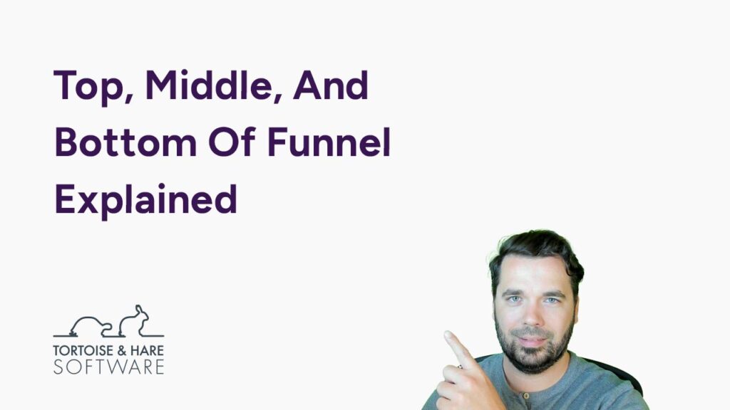 Top of Funnel, Middle Funnel, And Bottom of Funnel Explanation