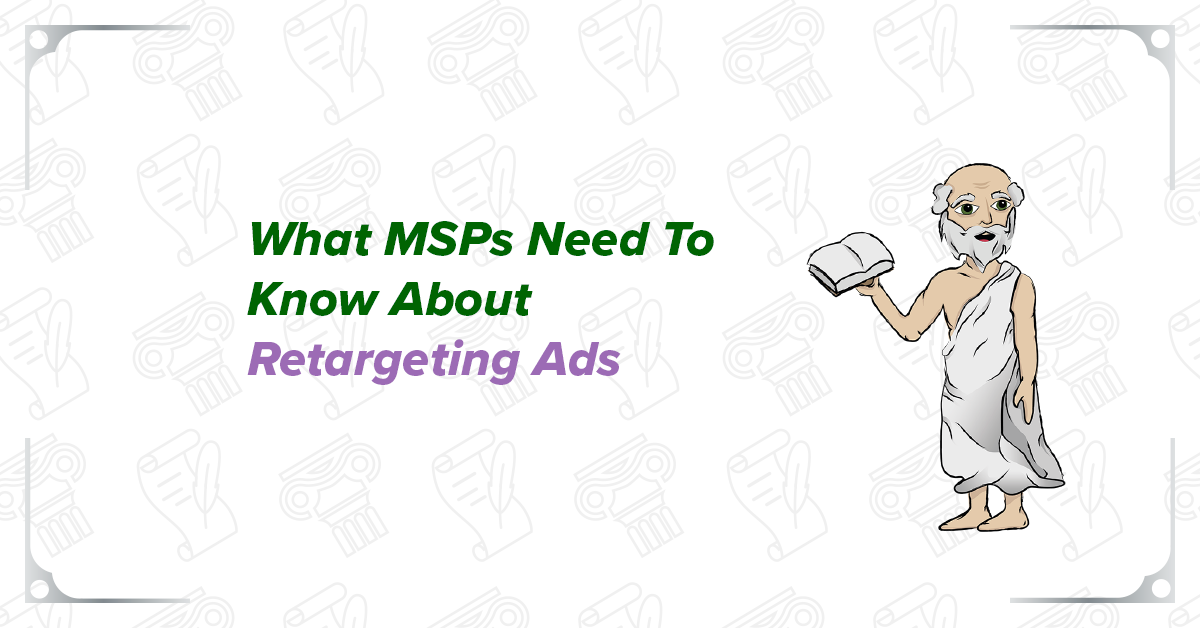 What MSPs Need To Know About Retargeting - TNHS