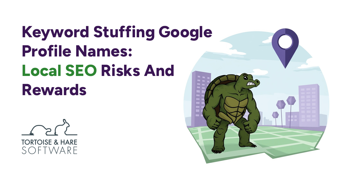 Keyword Stuffing Your Google Profile Name: The SEO Risks And Rewards - TNHS